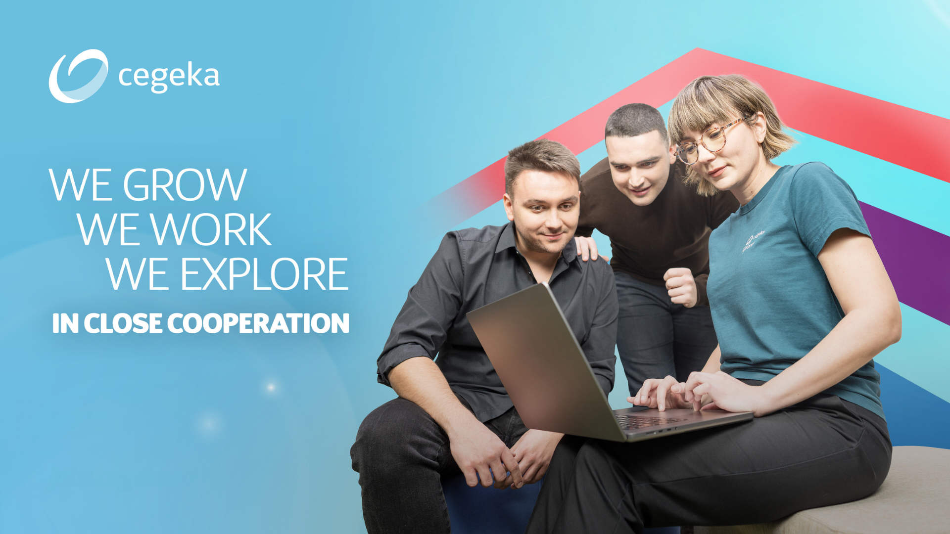 We Grow. We Work. We Explore. A new chapter begins, In Close Cooperation